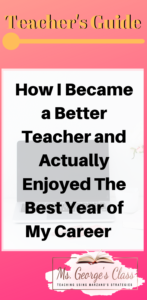 How I Became a Better Teacher and Actually Enjoyed The Best Year of My ...