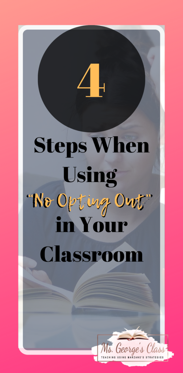Four Steps When Using “No Opting Out” in Your Classroom
