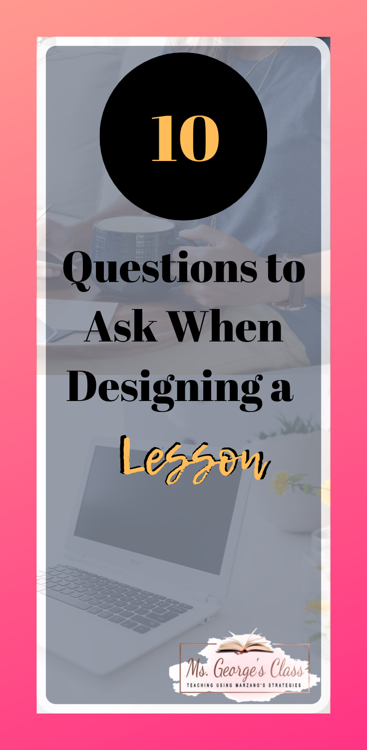 10 Questions to Ask When Designing a Lesson